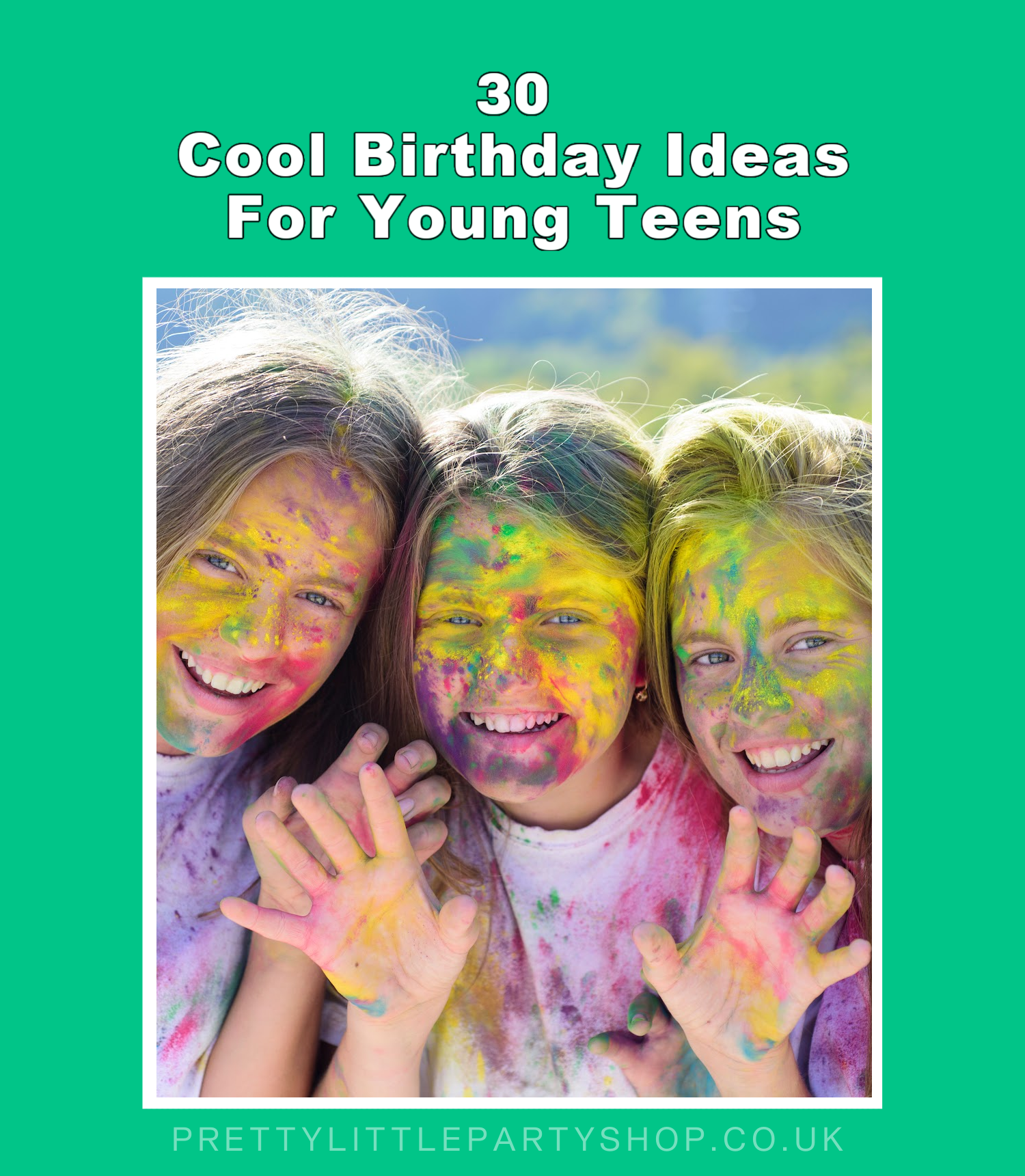 30 Cool Birthday Ideas for Young Teens – Pretty Little Party Shop